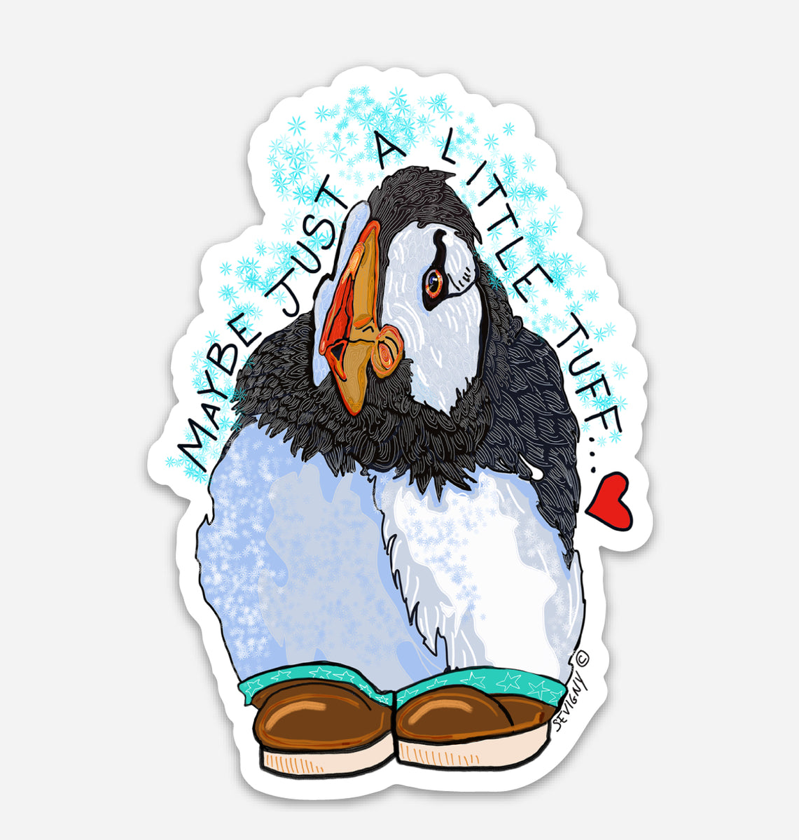 JUST A LITTLE TUFF STICKER – Sevigny Studio